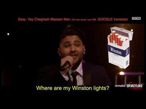 Sasy- Vay Cheghadr Mastam Man vs. Google Translator (Oh How Drunk I Am)
