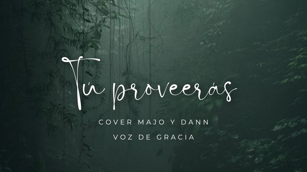 Tú proveerás cover - YouTube