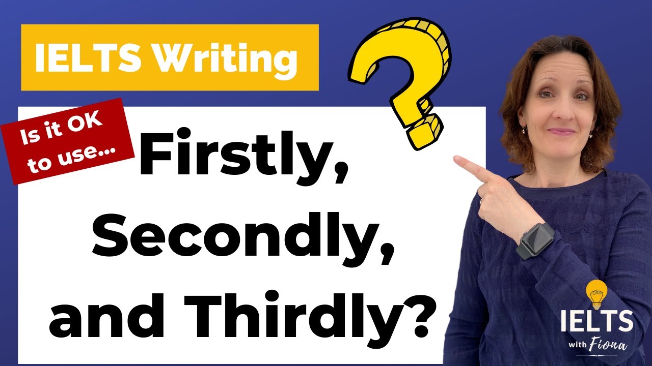 IELTS Writing Is It Ok To Write Firstly Secondly And Thirdly ielts-writing-is-it-ok-to-write-firstly-secondly-and-thirdly