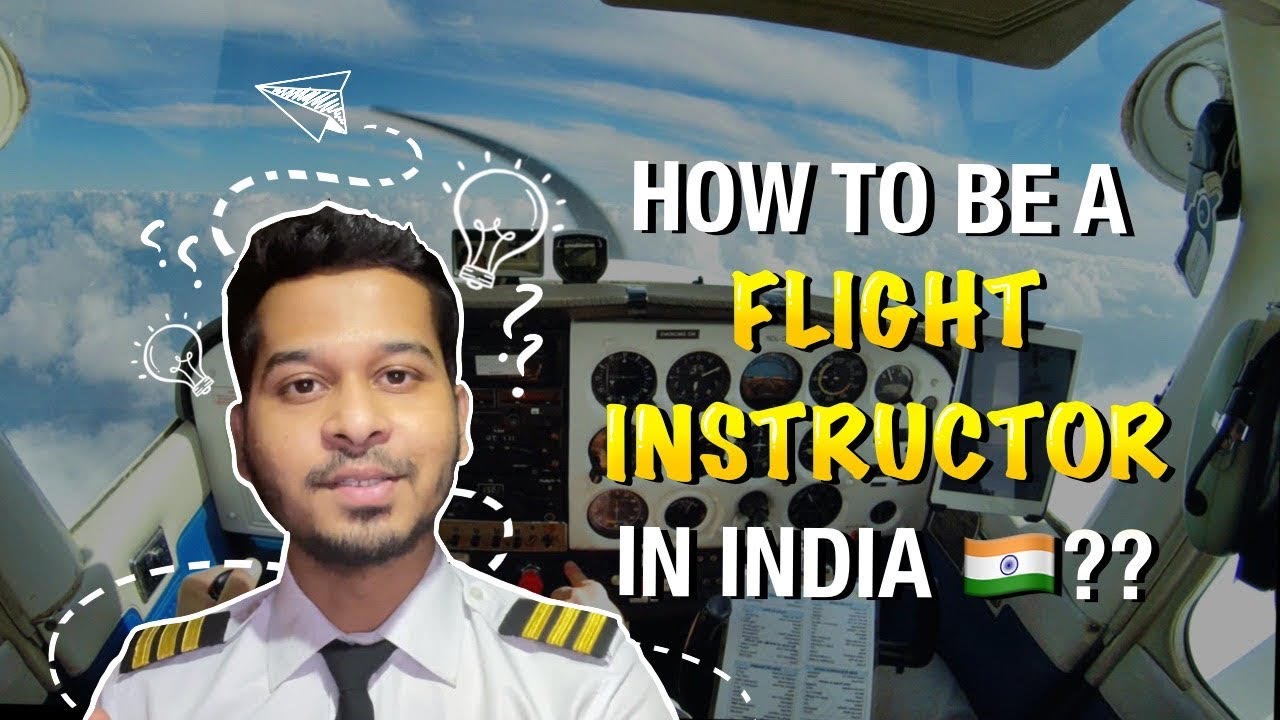 How To Be A Flight Instructor In India REQUIREMENTS VALIDITY How To Be A Flight Instructor In India REQUIREMENTS VALIDITY