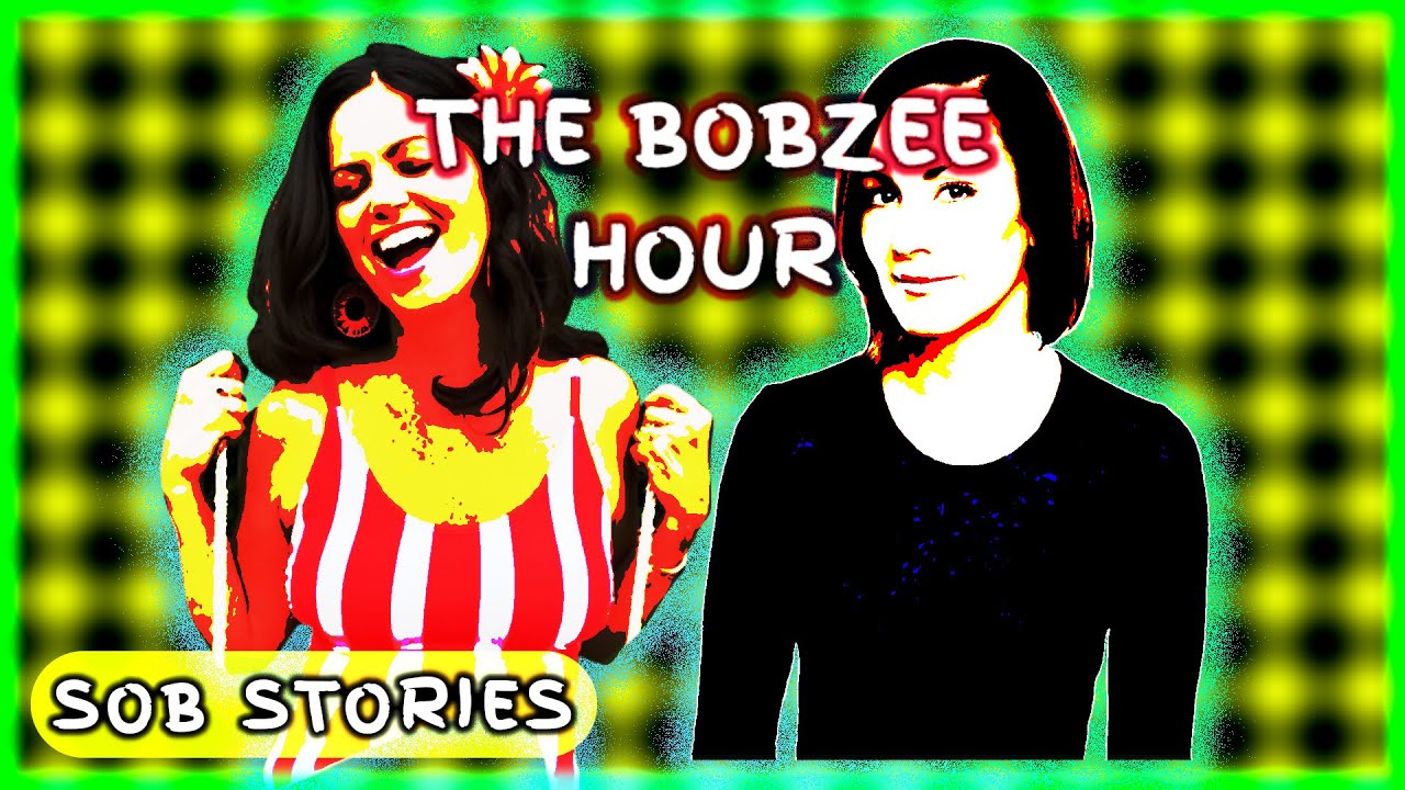 Sob Stories! The Bobzee Hour - YouTube