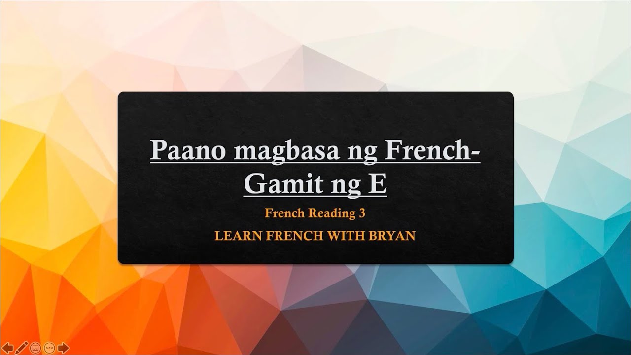 LEARN FRENCH WITH BRYAN (TAGALOG VERSION) : READING FRENCH 3- GAMIT NG ...