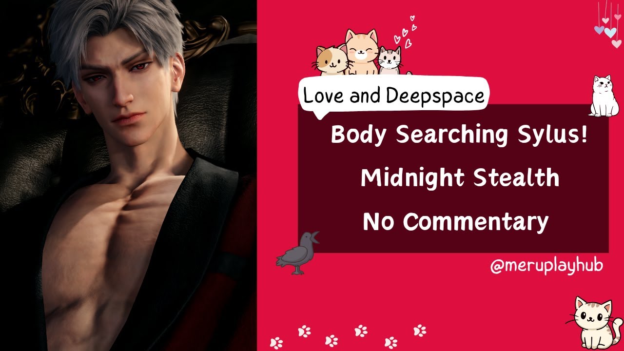 Body searching Sylus~ 🤤 | From Midnight Stealth | Love and Deepspace # ...