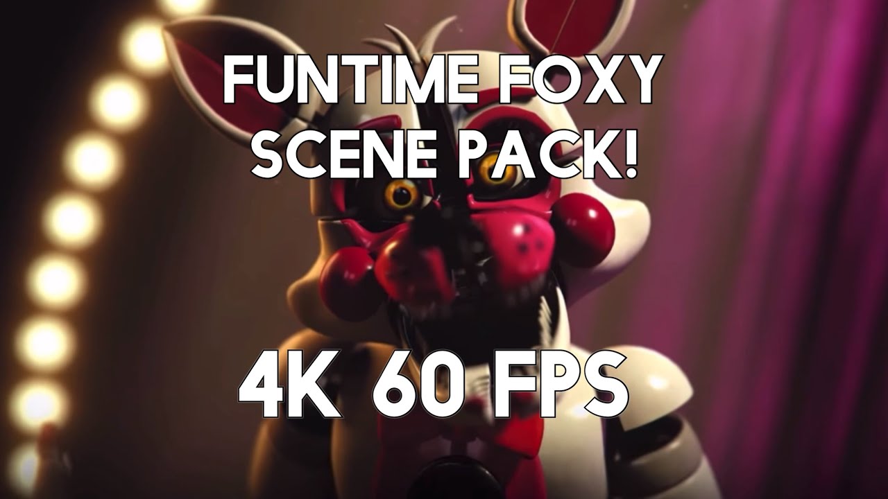 Funtime Foxy scene pack! 4K 60FPS NO CC - YouTube