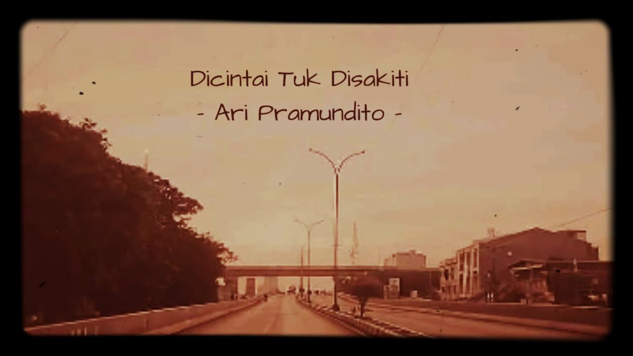 Ari Pramundito - Dicintai Tuk Disakiti - YouTube