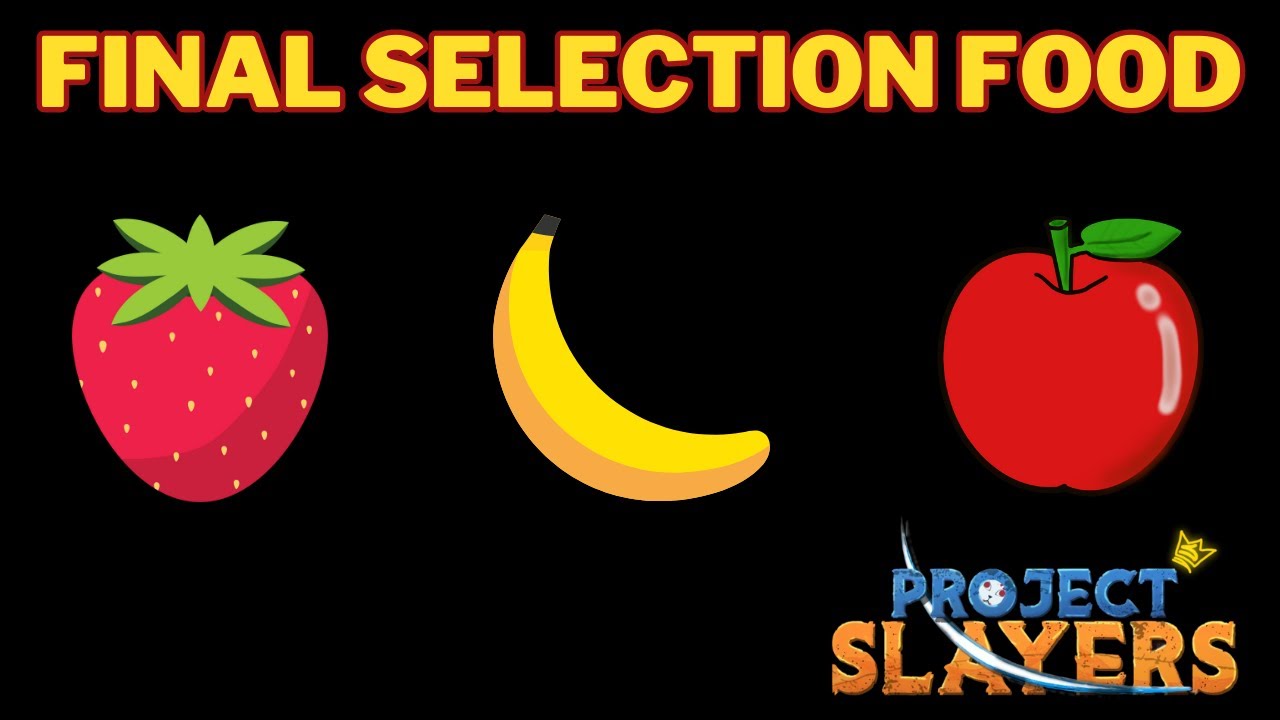 Project Slayers Final Selection Ouwbaes Food Locations πππ Youtube