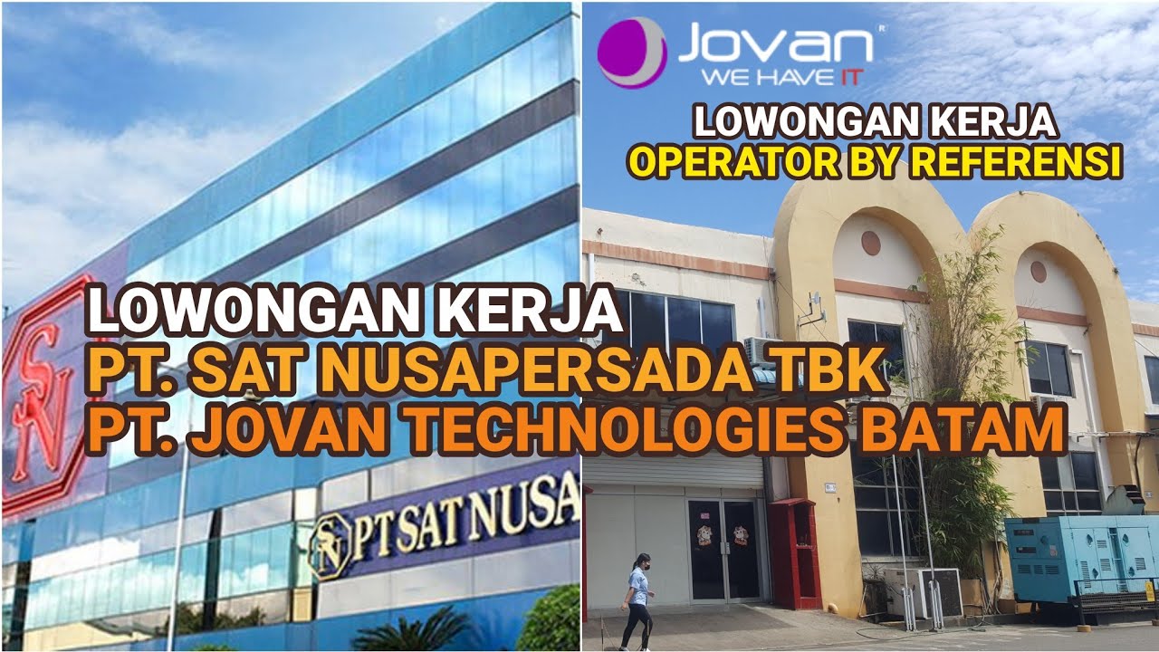 Loker Batam PT Sat Nusapersada Tbk // PT Jovan Technologies Batam ...