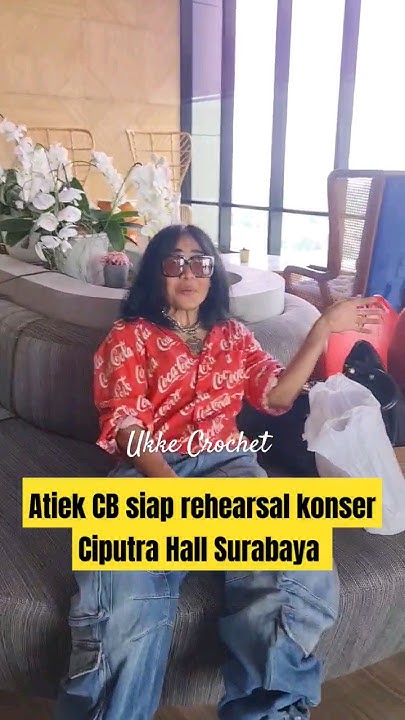 Atiek CB siap konser di Ciputra Hall Surabaya - YouTube