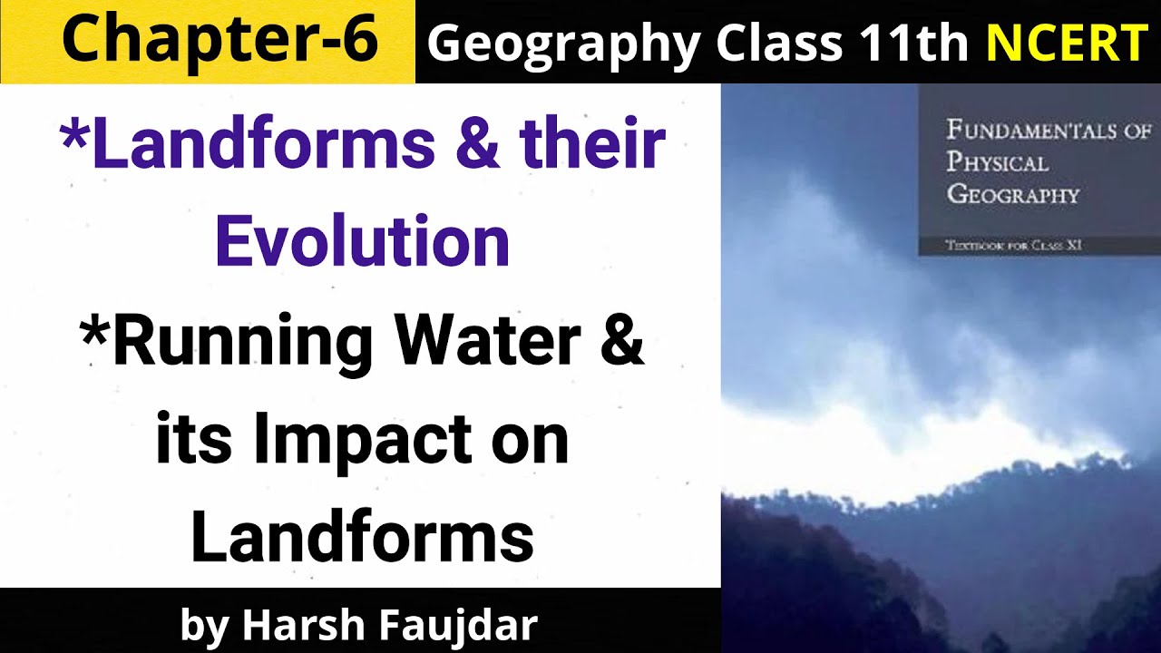 G24: Landforms & their Evolution, Running Water & its Impact | Class 11 ...