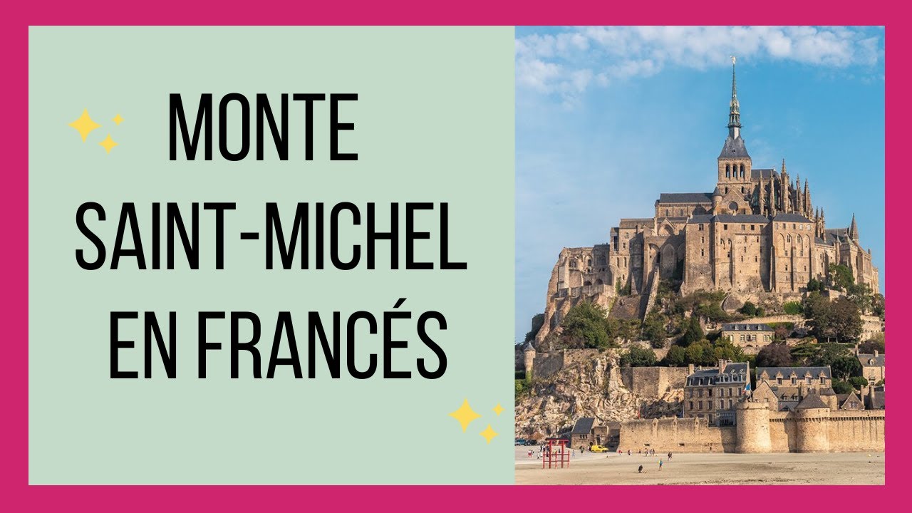 🇫🇷CÓMO DECIR MONTE SAINT-MICHEL EN FRANCÉS 2021 APRENDE A PRONUNCIA Y ...