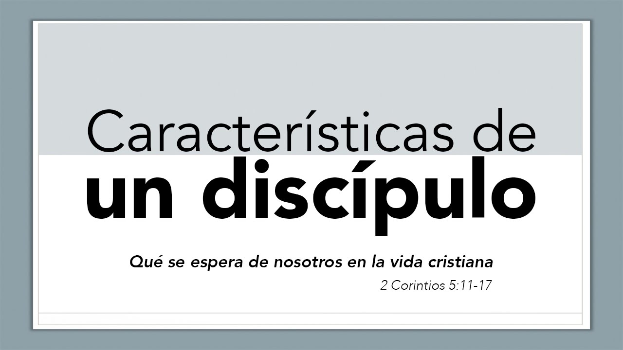 Características de un discípulo - YouTube