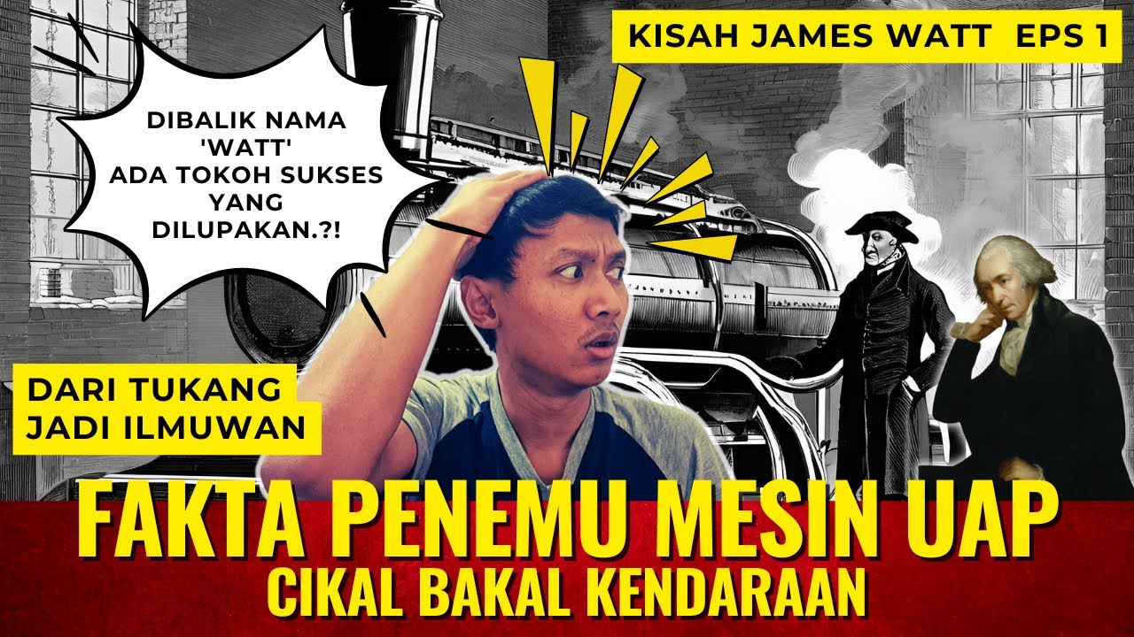 James Watt: Sang Penemu yang Mengubah Dunia - Sejarah Mesin Uap ...