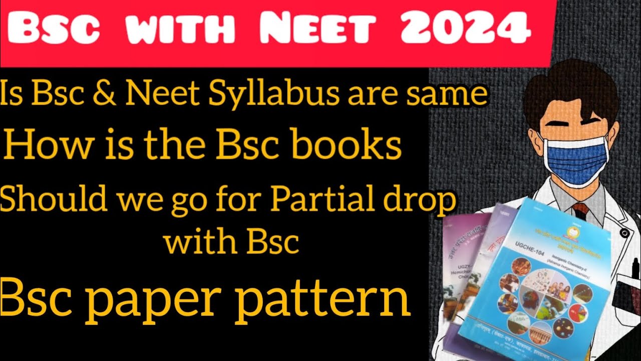 Is BSC & NEET Syllabus same | Partial drop for NEET |Bsc Paper Pattern ...