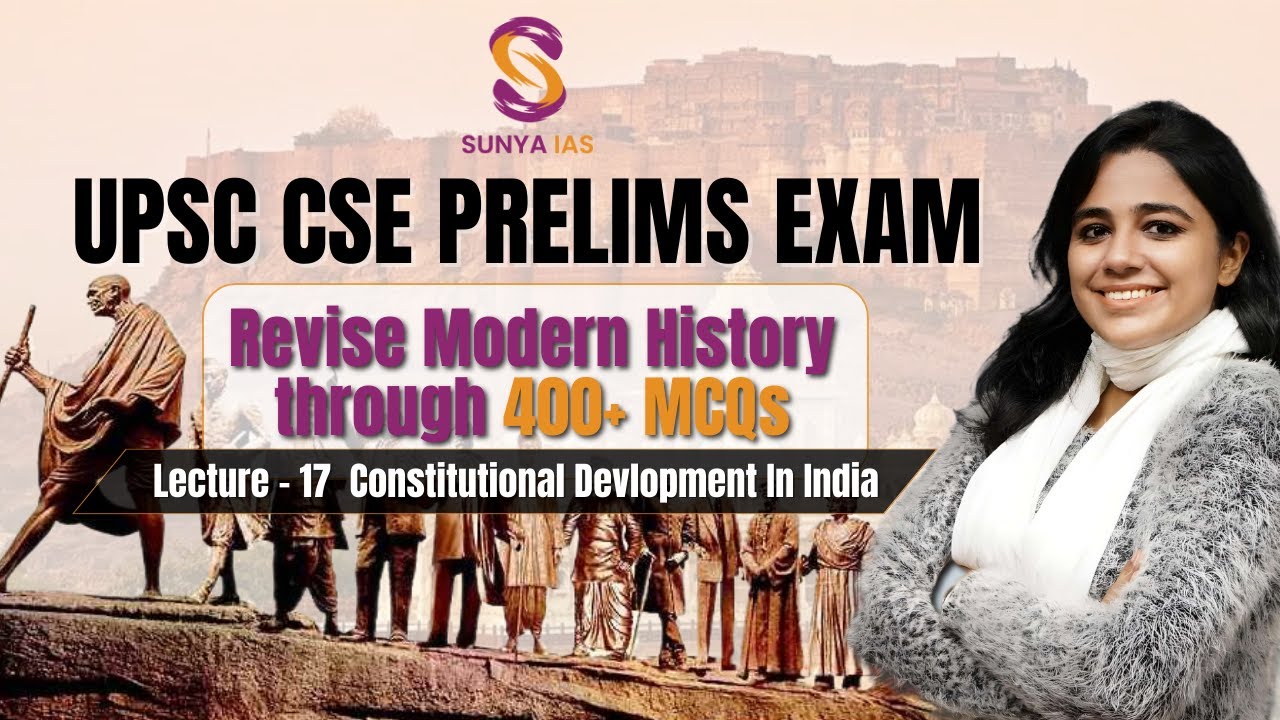L17 | Constitutional Development in India | Revise Modern History ...