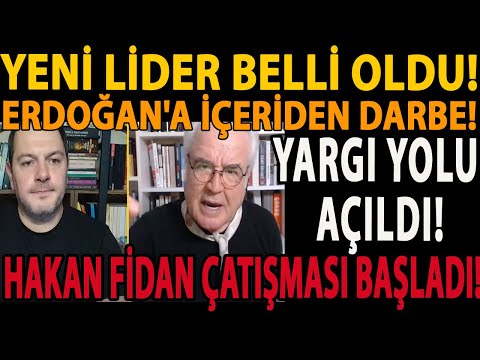 YENİ LİDER BELLİ OLDU! ERDOĞAN'A İÇERİDEN DARBE! YARGI YOLU AÇILDI! HAKAN FİDAN ÇATIŞMASI BAŞLADI!