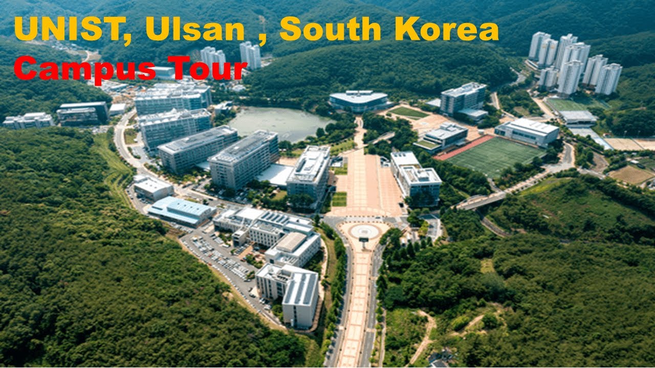 UNIST | South Korea | Campus tour |Ulsan National Institute of Science ...