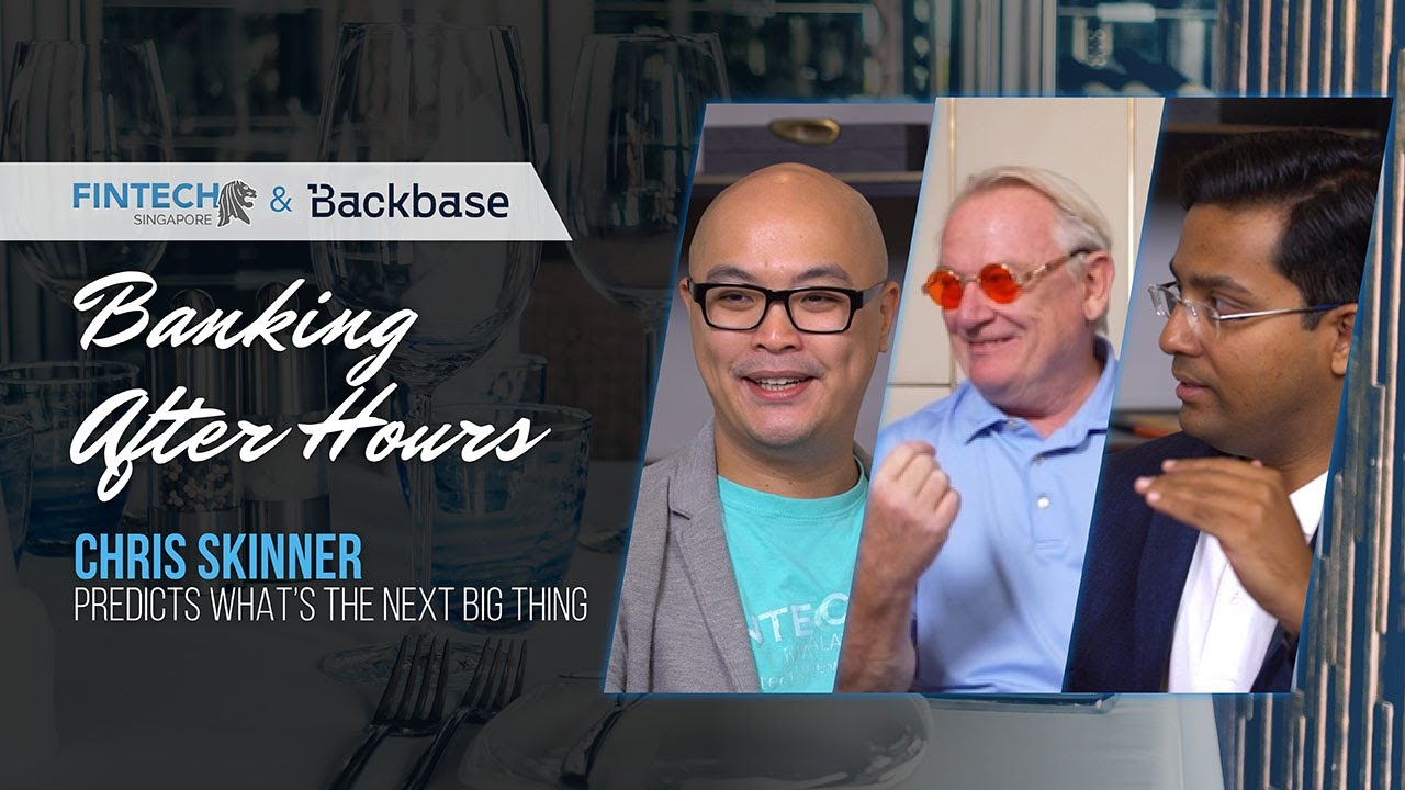 Banking After Hours: Chris Skinner Predicts What’s the Next Big Thing ...