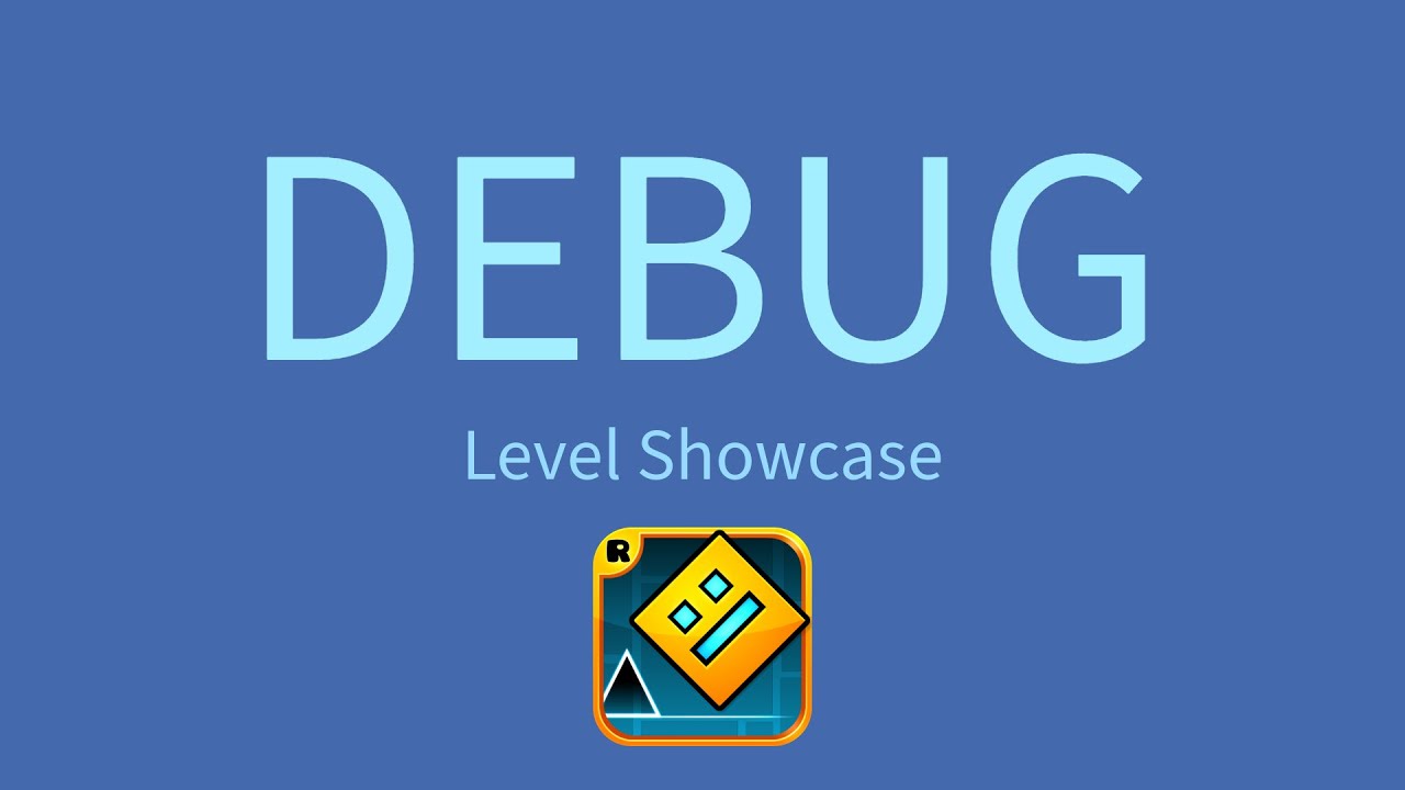 Geometry Dash Layout Showcase - Debug - YouTube