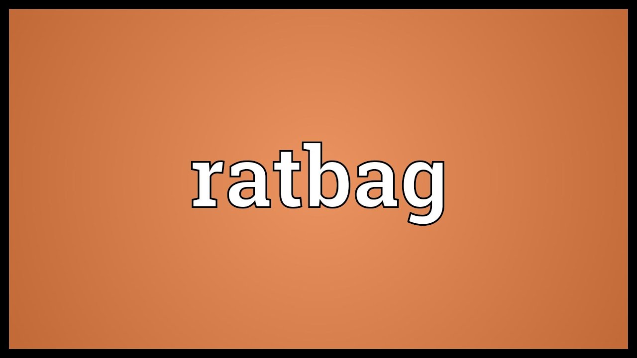 Ratbag Meaning - YouTube