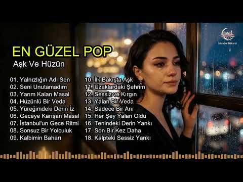 En Güzel Aşk Şarkıları ❤️ Romantik Türkçe Pop Şarkıları | İstanbul Nakarat