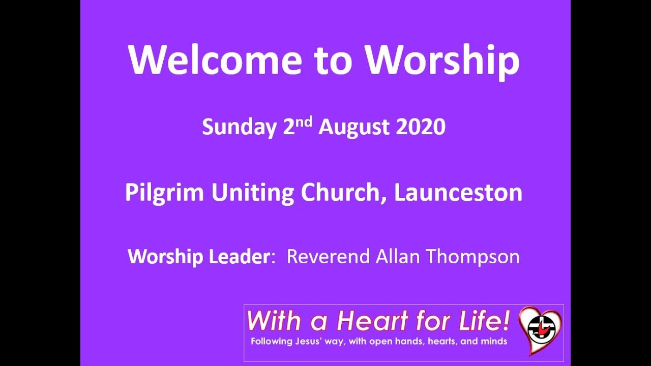 Pilgrim Uniting Church Launceston - Sunday 2nd August 2020 - YouTube