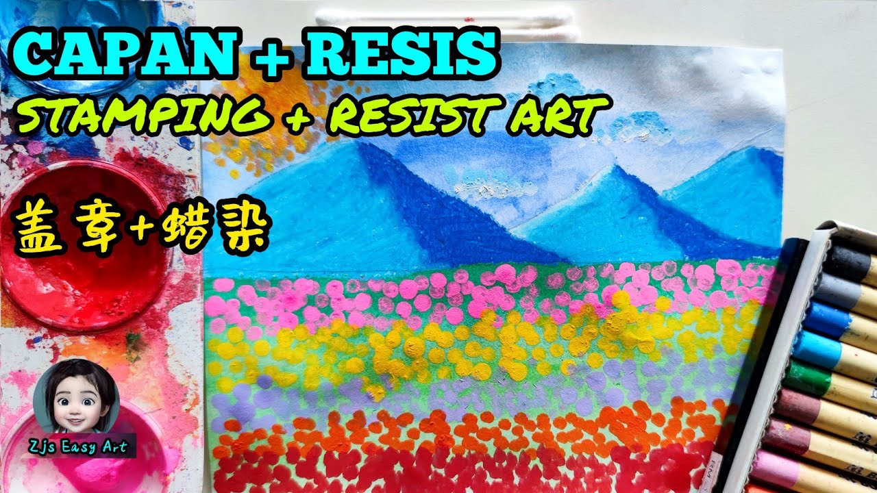 Stamping + Resist Art (Scenery) 盖章 + 蜡染技法 【风景画】 Gabungan Teknik: Capan ...