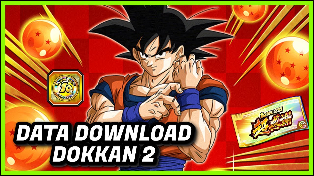 JP DOKKAN DATA DOWNLOAD + DOKKAN 2 OVERVIEW UPDATE (DBZ DOKKN BATTLE ...