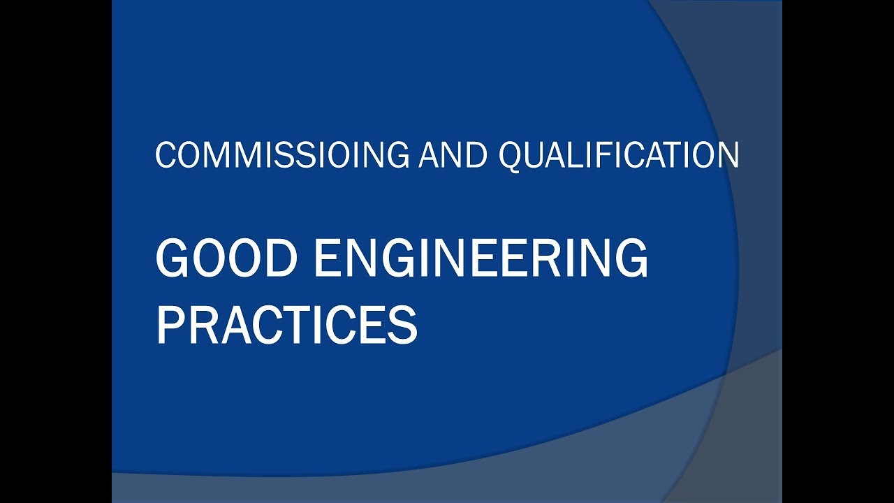 Commissioning and Qualification : Good engineering Practices - YouTube