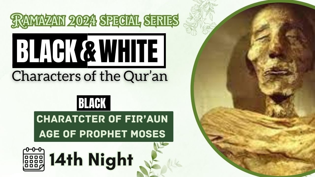 14th Night of Ramadan, Character of Fir'aun | story of pharaoh of the ...