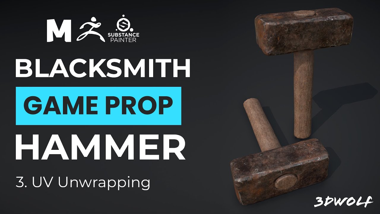 BLACKSMITH HAMMER | Game Prop Modeling in Maya, Zbrush and Substance Painter | 3. UV Unwrapping ...