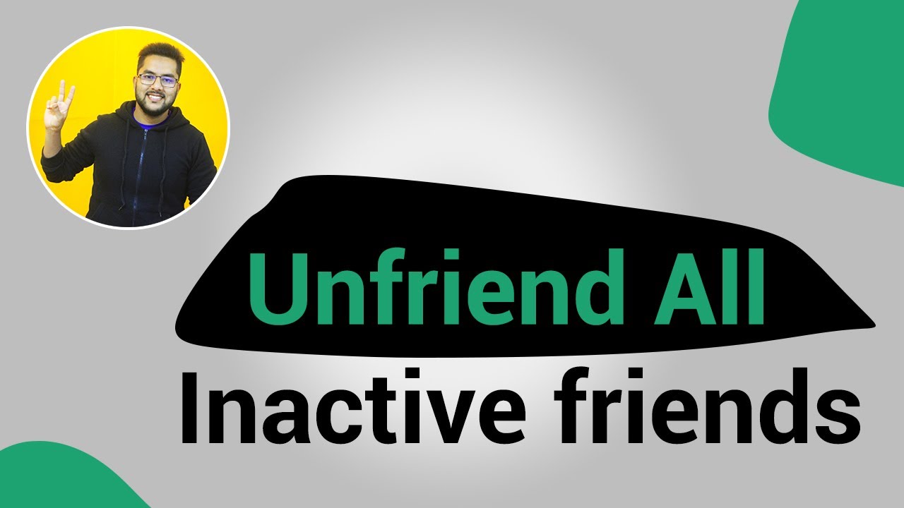 How To Remove Inactive Friends On Facebook || Unfriend inactive friends ...
