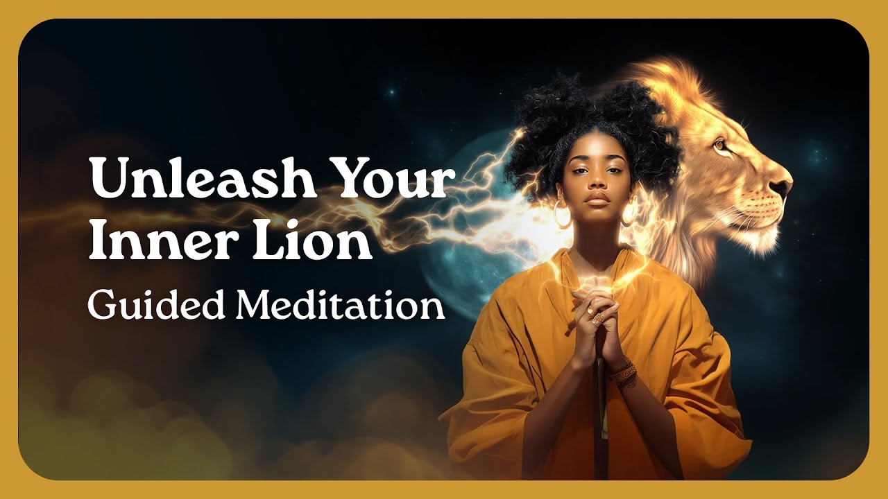 Unleash Your Inner Lion: 10 Minute Leo Meditation for Leadership & Life ...