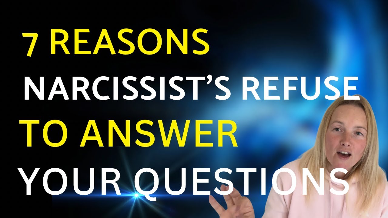 7 Reasons Narcissists Refuse to Answer Questions - YouTube