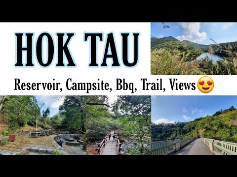 Hok Tau Reservoir 鶴藪水塘 | Hiking Trail, Campsite, BBQ area - YouTube