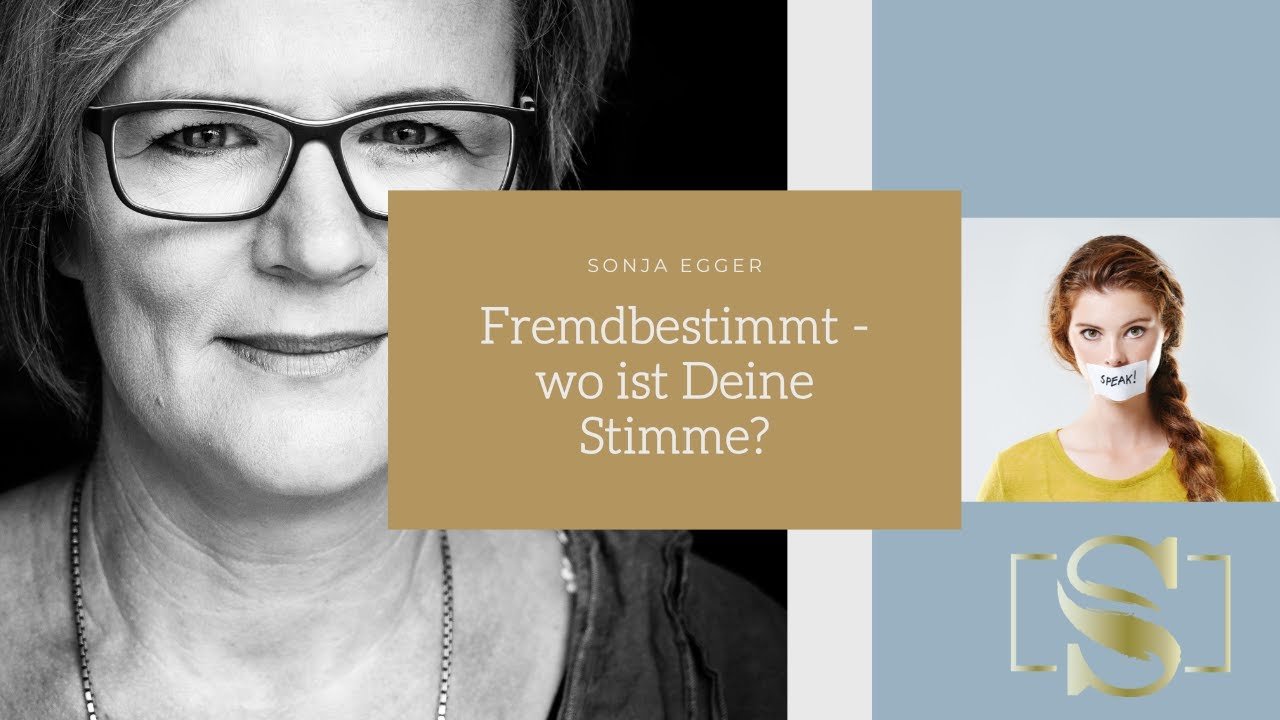 Fremdbestimmt - Wo ist deine Stimme - Sonja Egger - YouTube