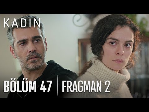 Kadın 47. Bölüm 2. Fragmanı