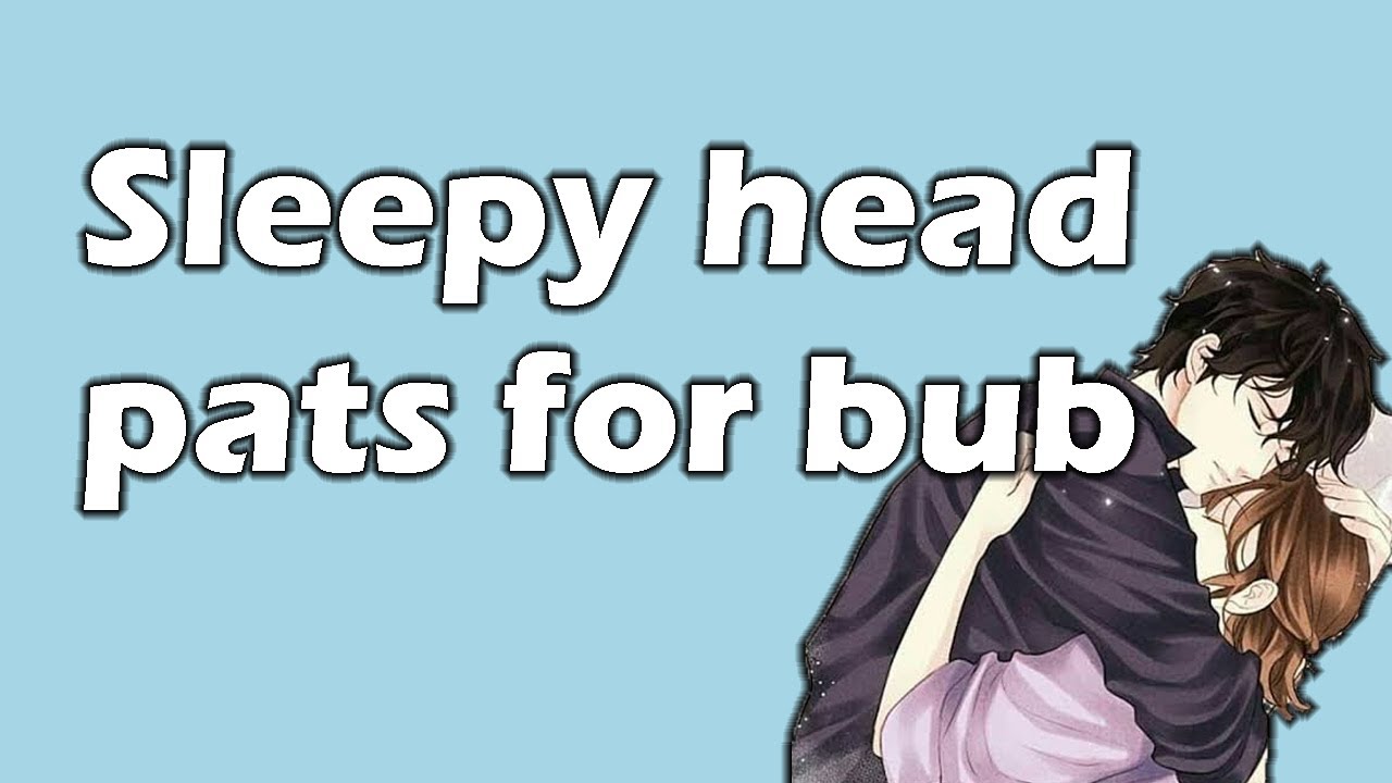 Sleepy time my bub - [Comfort] [Relax] [Sleep Aid] [ASMR BOYFRIEND] - YouTube