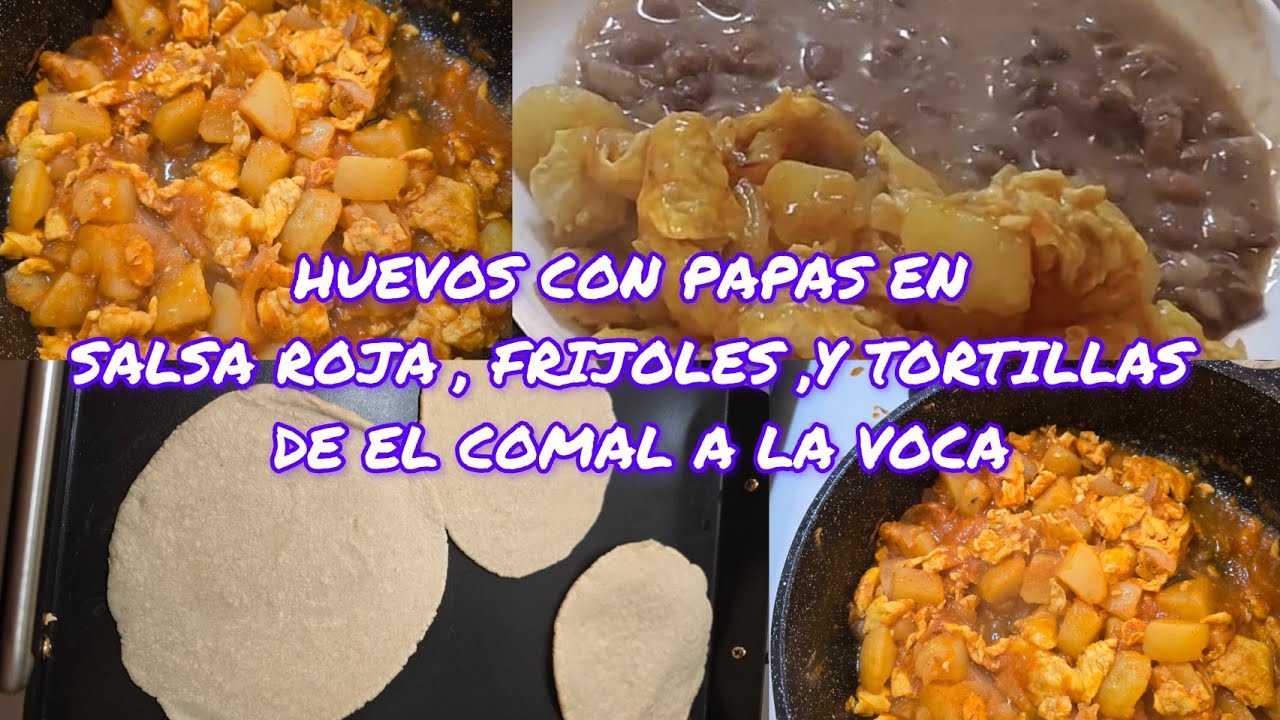 HUEVOS CON PAPAS EN SALSA ROJA CON FRIJOLES Y TORTILLAS - YouTube