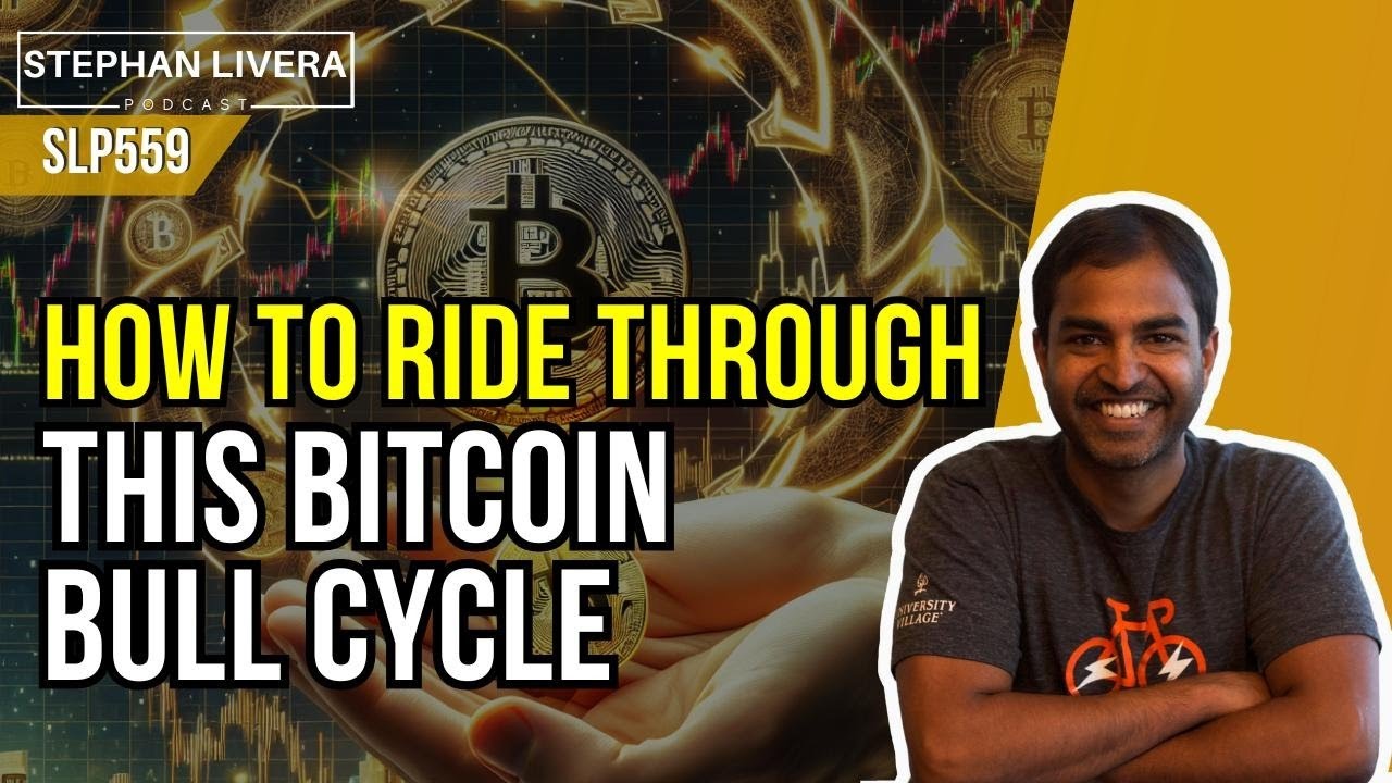 How to Ride Through This Bitcoin Bull Cycle with Vijay Boyapati SLP559 ...