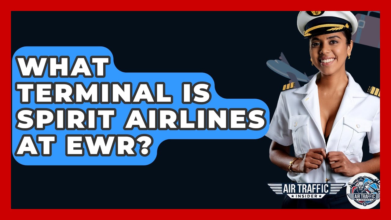 What Terminal Is Spirit Airlines At EWR? - Air Traffic Insider - YouTube