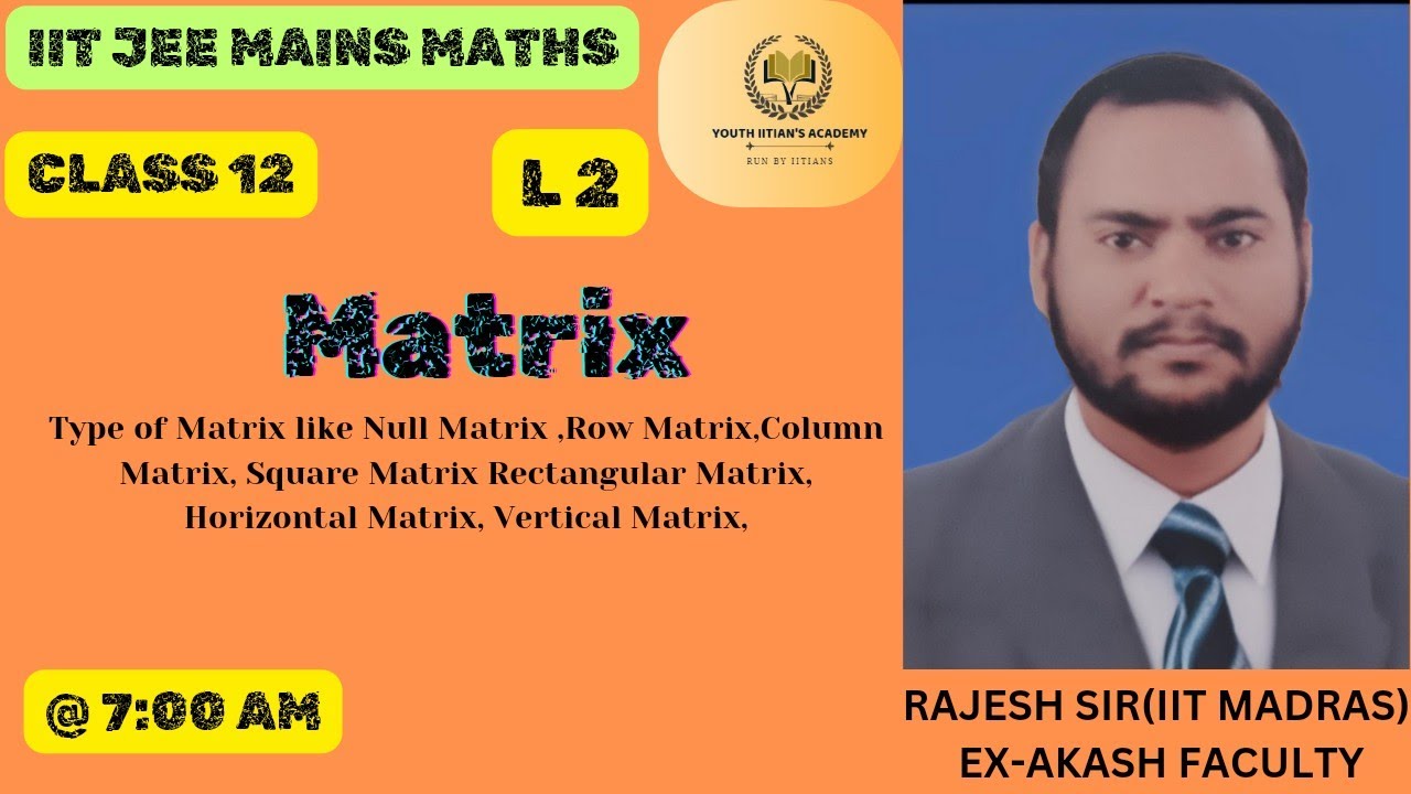 Type of Matrix|JEE Mains|Class 12| Rajesh Sir(IIT Madras) - YouTube