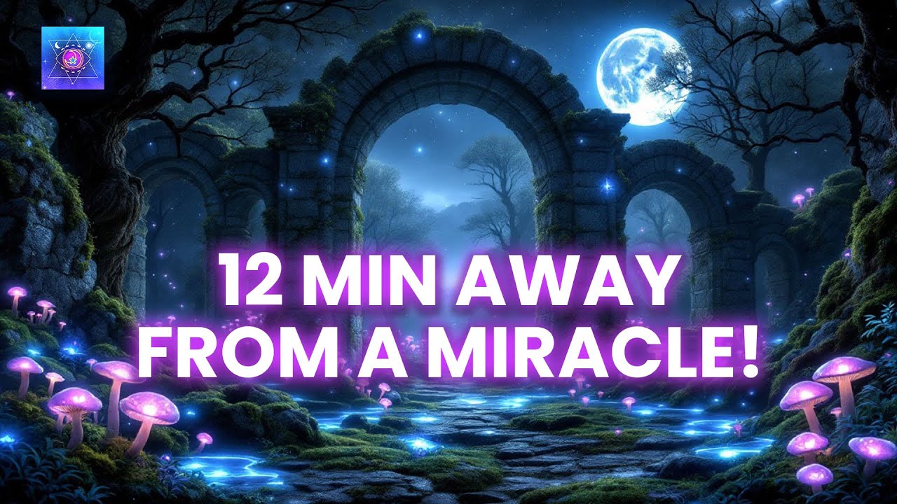 (DO NOT IGNORE THIS!) 12 Min Away from a Miracle! Don’t Miss This ...