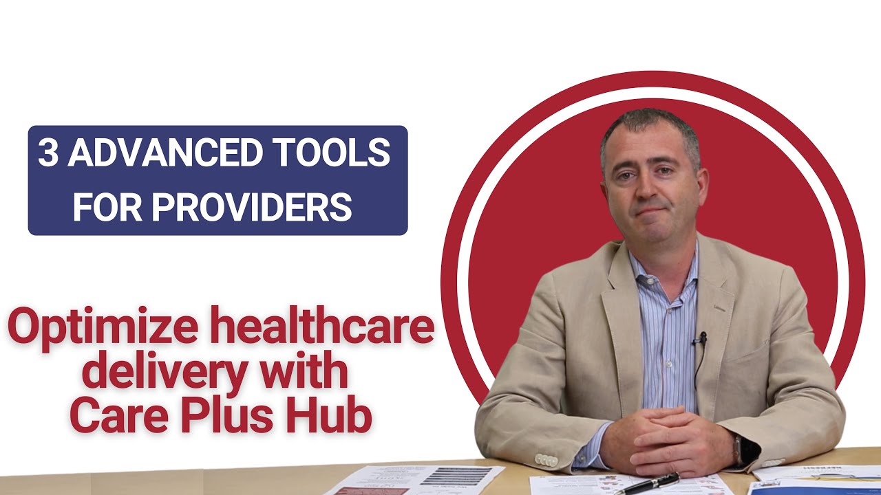 Optimize Healthcare Delivery with Care Plus Hub: Advanced Tools for ...