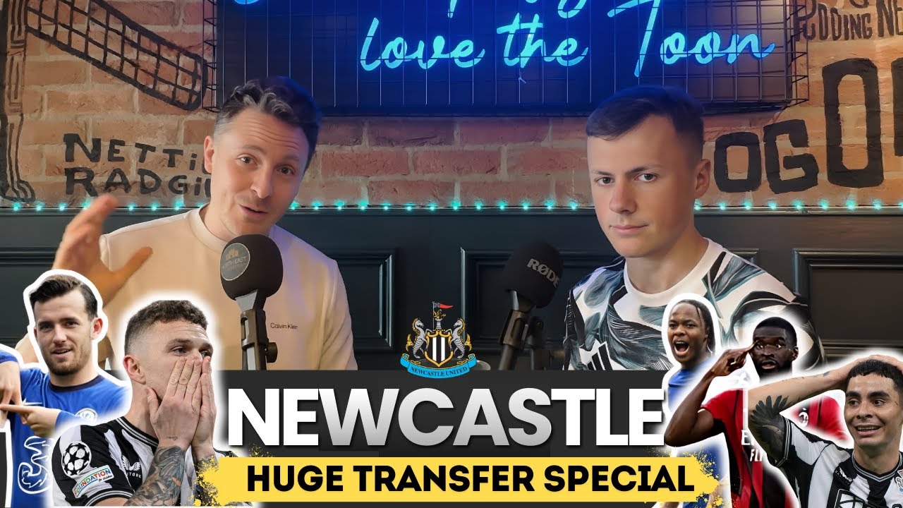 NEWCASTLE UNITED - FULL TRANSFER SPECIAL WITH ADAM PEARSON - #NUFC # ...