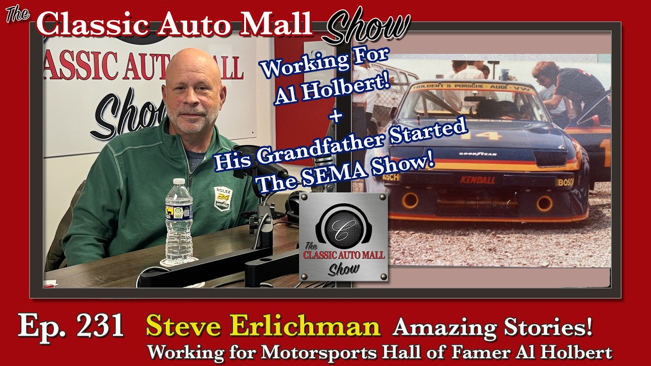 Ep 231 Steve Erlichman - Working for Hall of Famer Al Holbert and His ...