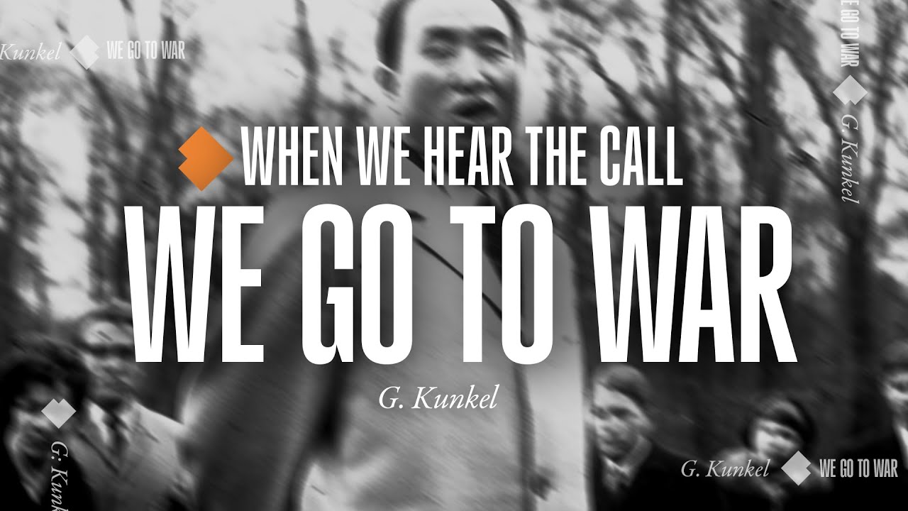 When we hear THE CALL, we go TO WAR — G.Kunkel - YouTube