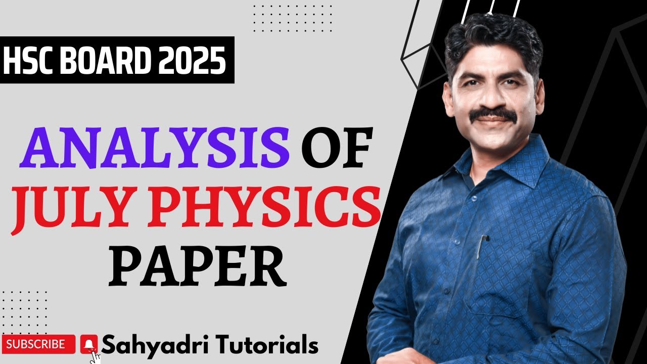 Analysis of July Physics Paper | HSC Board 2025 | Sahyadri Tutorials ...
