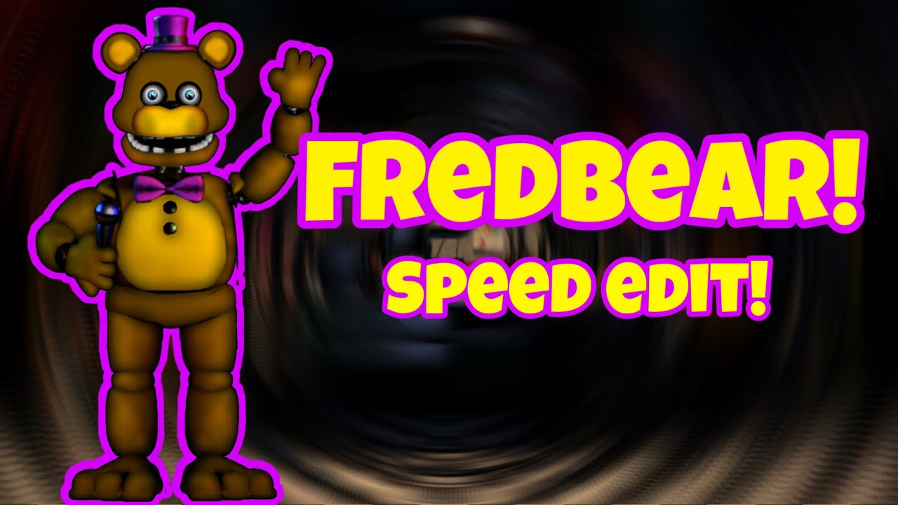 [Fnaf] Speed Edit - Fredbear! - YouTube