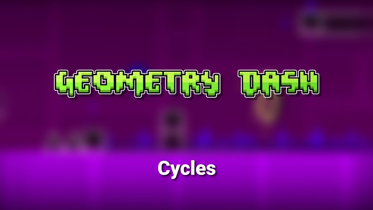 Geometry Dash - Cycles - YouTube