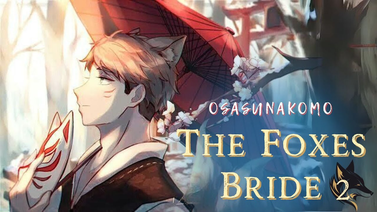 The Bride of a Fox - "The Foxes Bride" pt.2/6 | OsaSunaKomo | Haikyuu ...